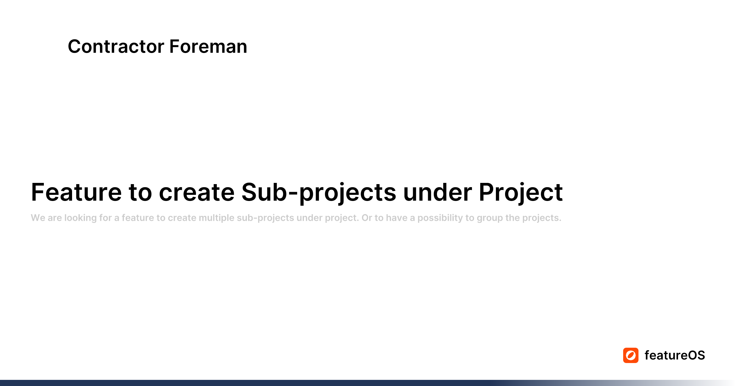 Feature to create Sub-projects under Project | Contractor Foreman