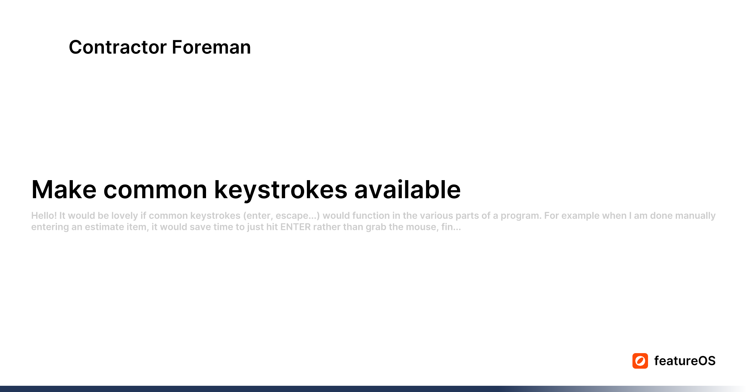 Make common keystrokes available | Contractor Foreman