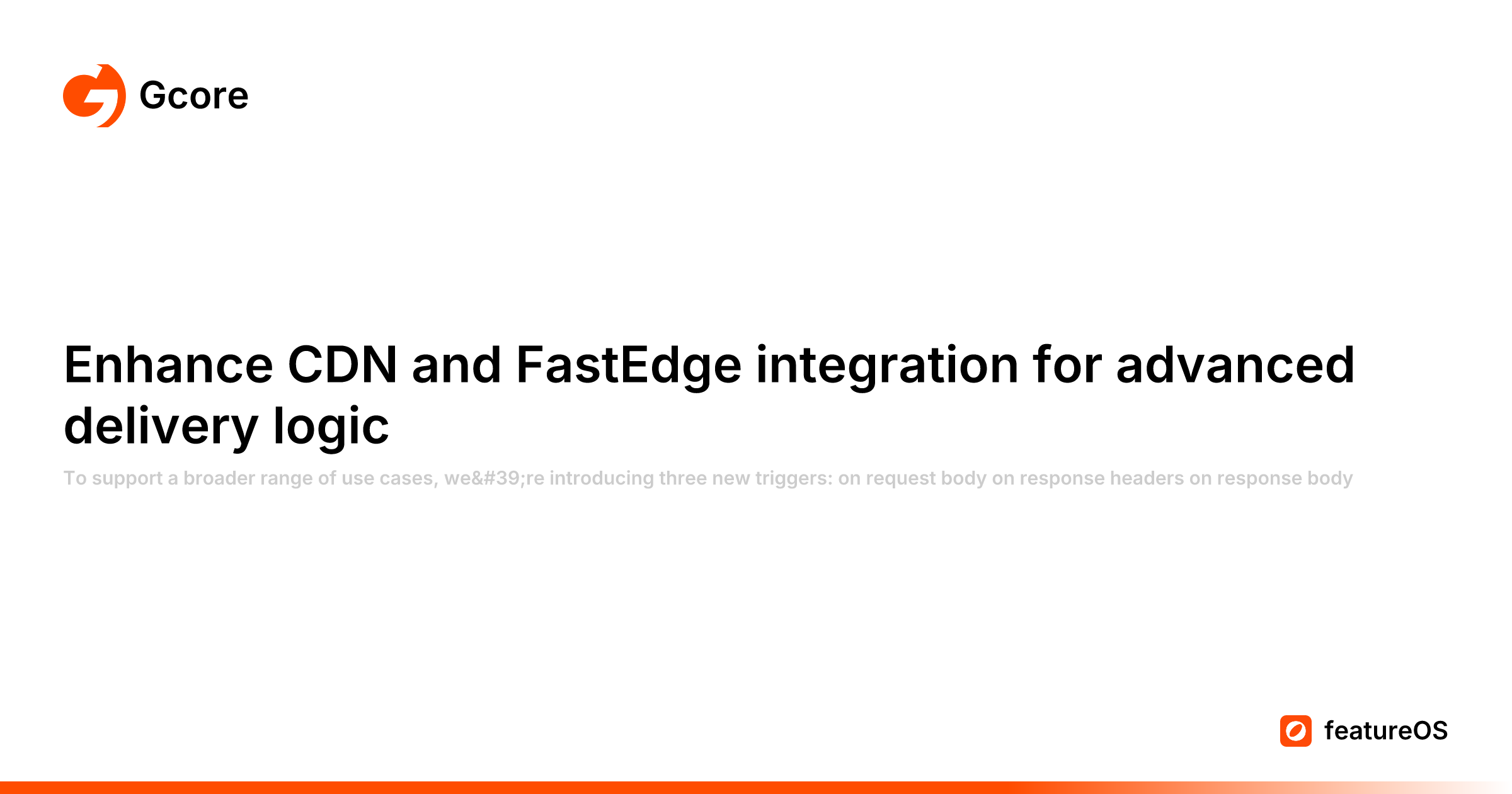Enhance CDN and FastEdge integration for advanced delivery logic | Gcore