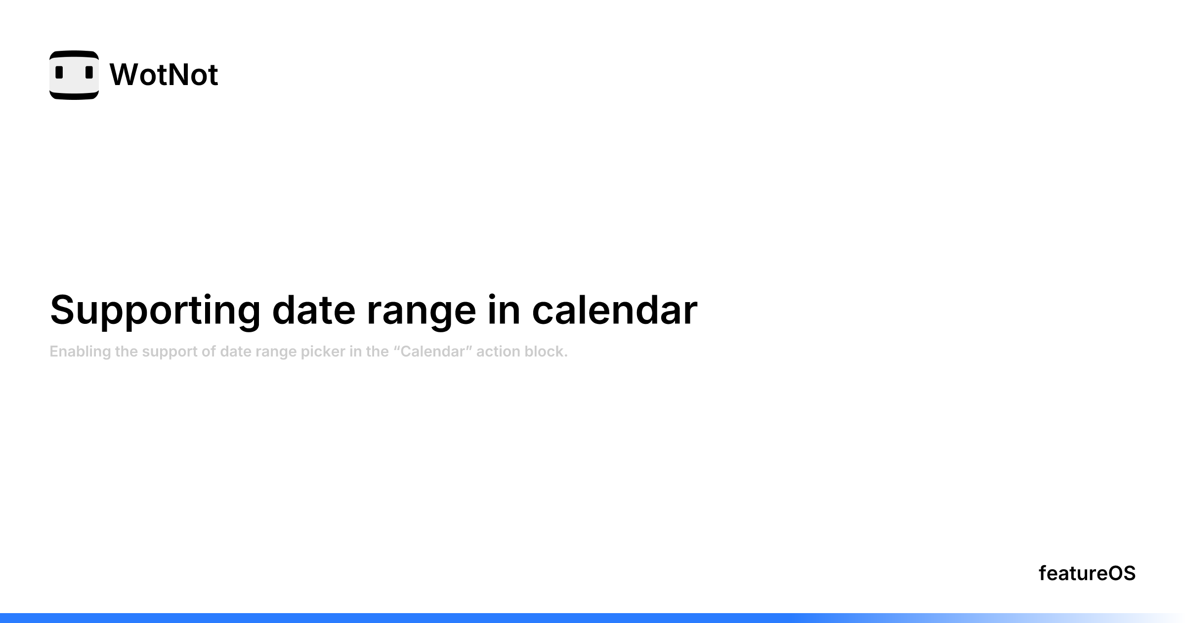 Supporting date range in calendar | WotNot