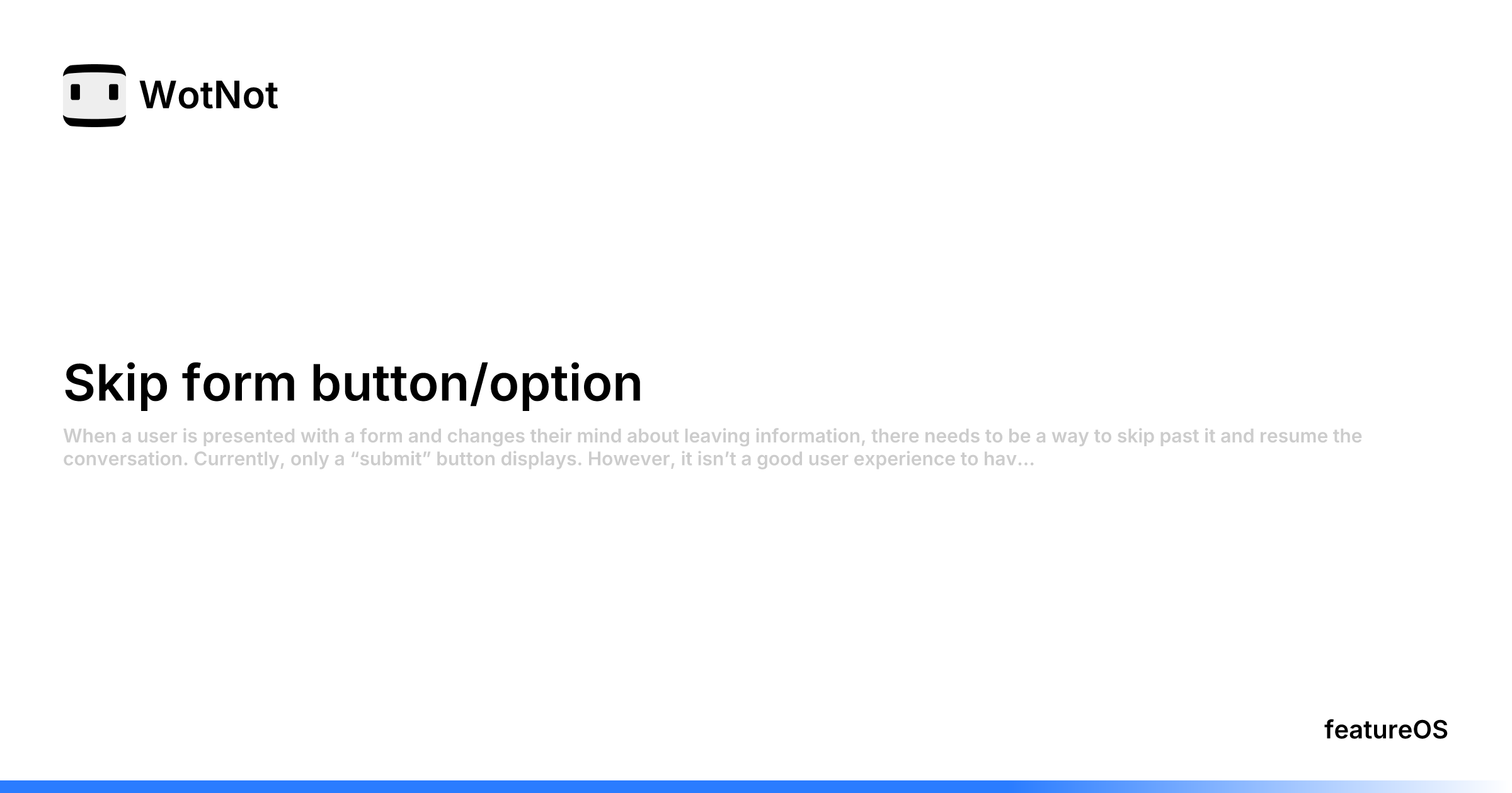 Skip form button/option | WotNot